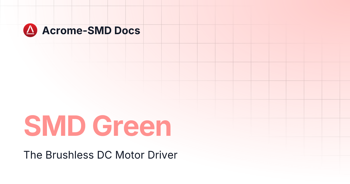 SMD Green | Acrome-SMD Docs