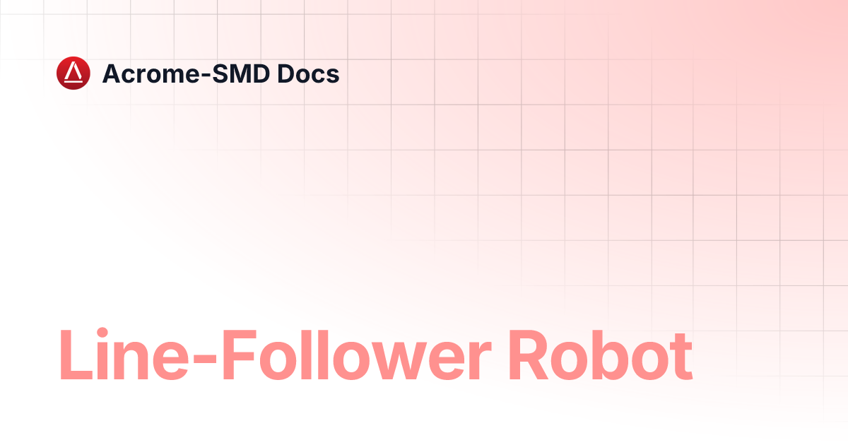 Line-Follower Robot | Acrome-SMD Docs