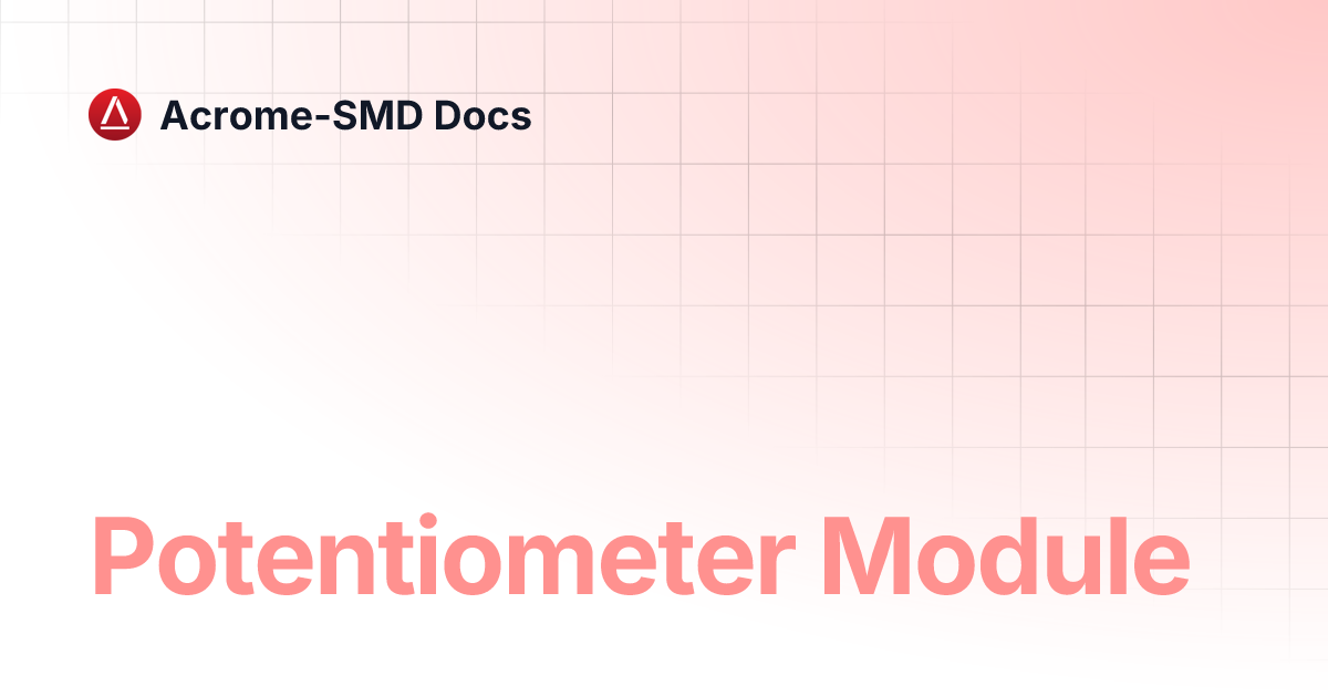 Potentiometer Module | Acrome-SMD Docs
