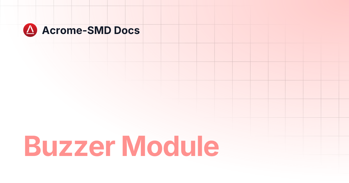 Buzzer Module | Acrome-SMD Docs