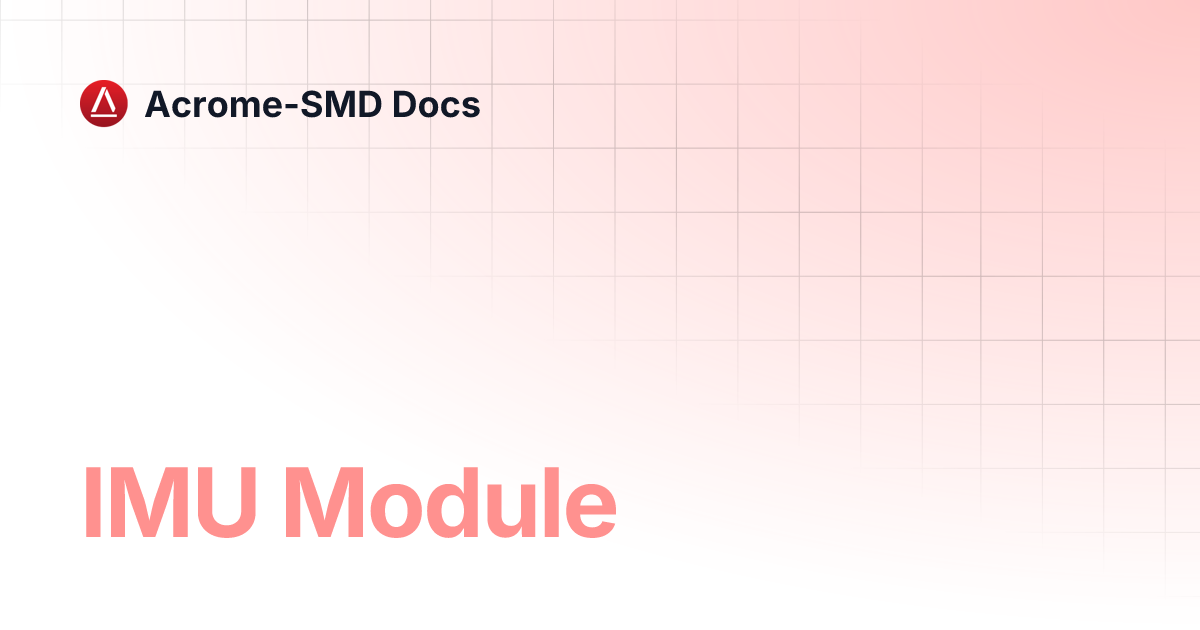 IMU Module | Acrome-SMD Docs