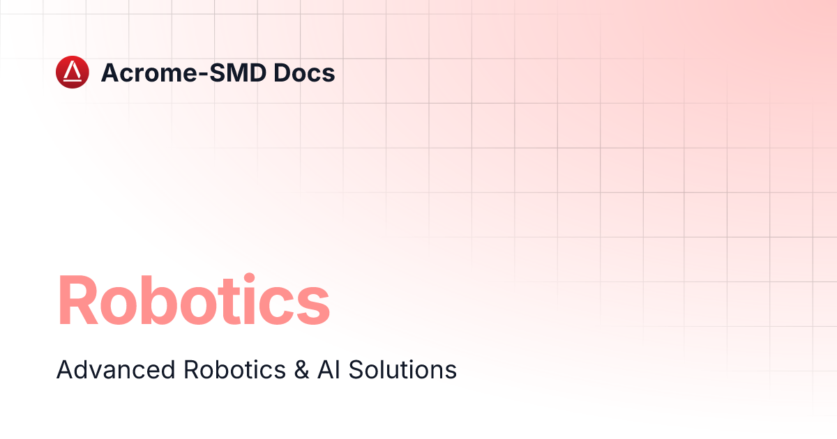 Robotics | Acrome-SMD Docs