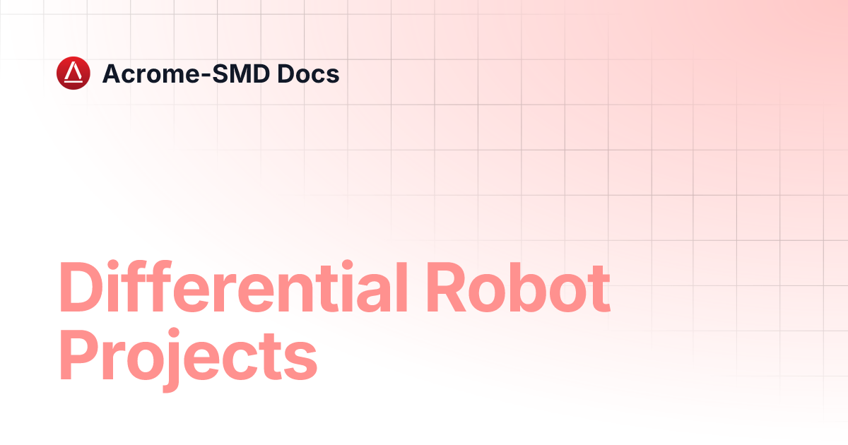 Differential Robot Projects | Acrome-SMD Docs